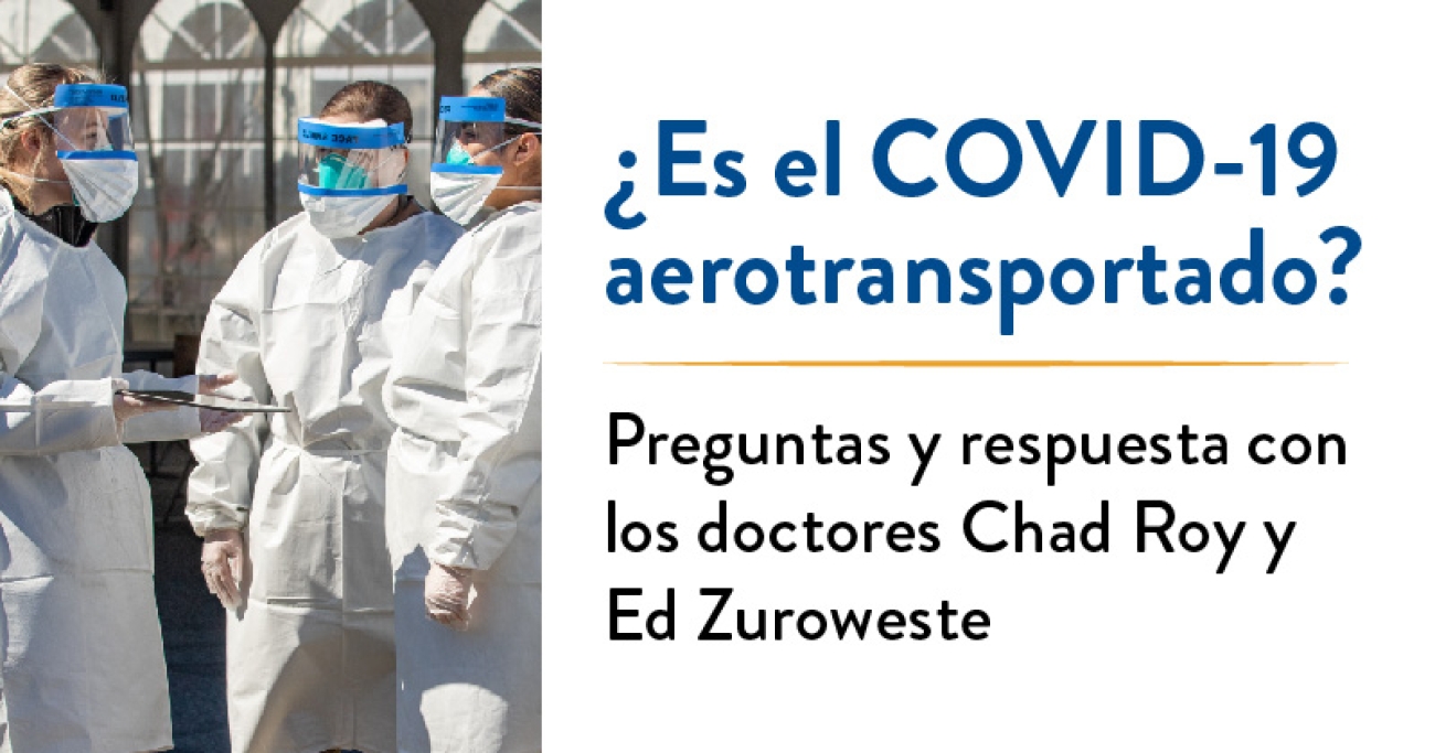 ¿Es el COVID-19 aerotransportado? Preguntas y respuesta con los ...